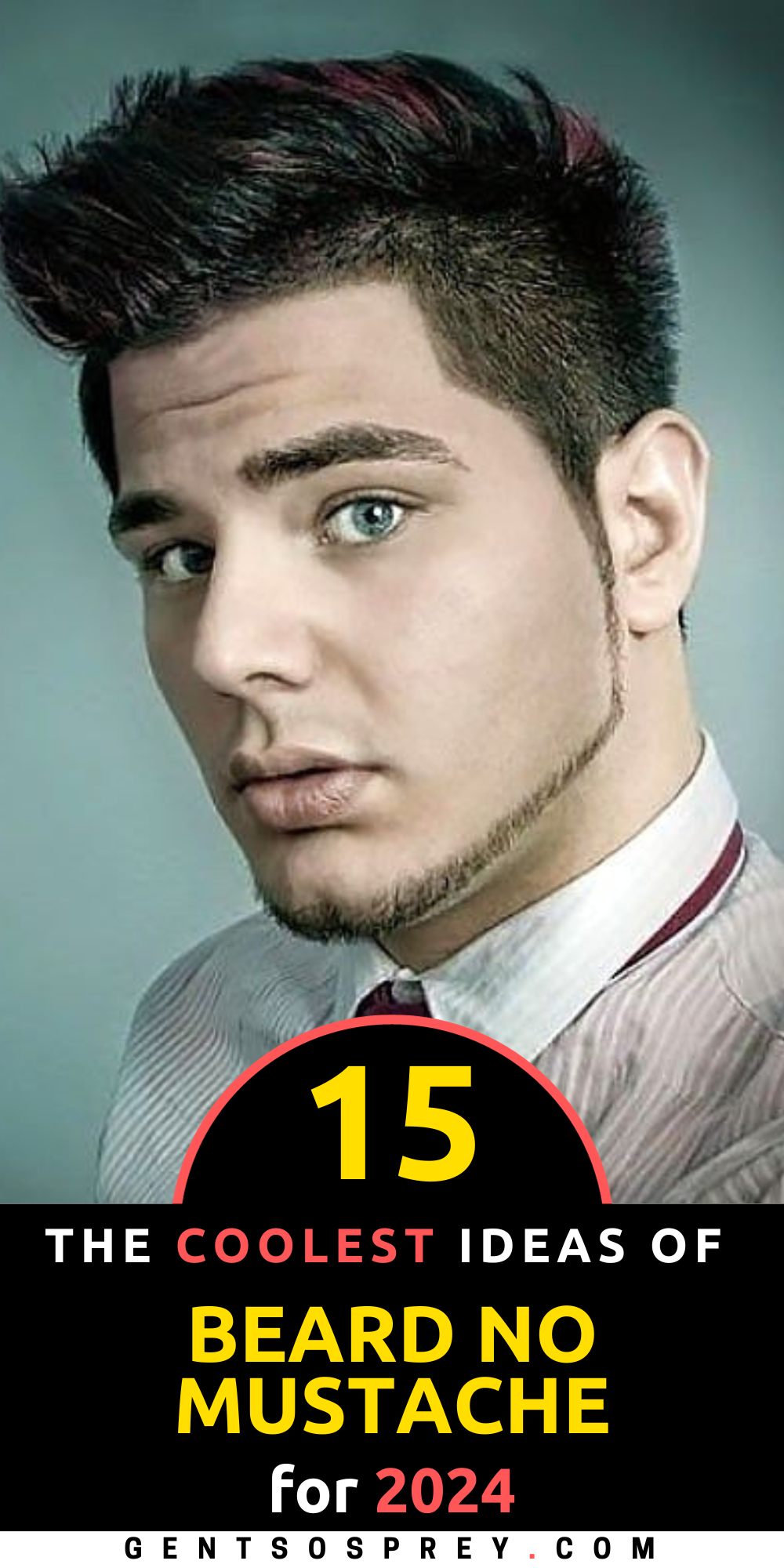 Top 15 No Mustache Beard Styles 2024: Embrace Bold Facial Hair Trends