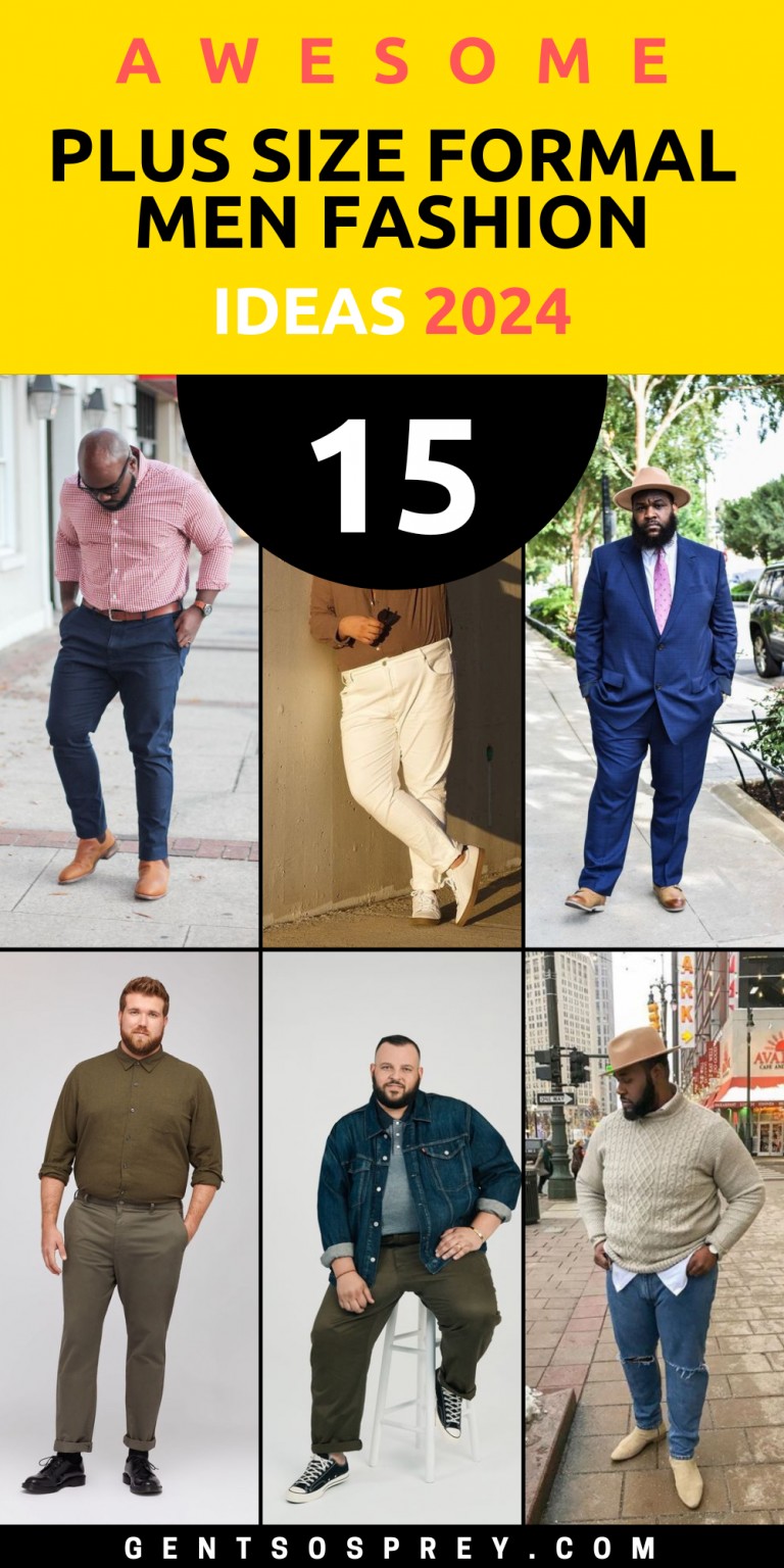 Formal Fashion Guide for Plus Size Men: 2024's Top 15 Outfit Ideas Revealed